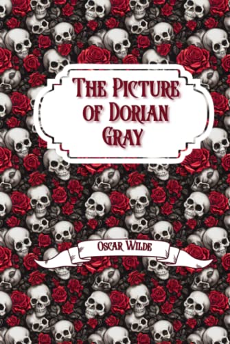 The Picture of Dorian Gray: A Tale of Beauty, Obsession, and the Price ...
