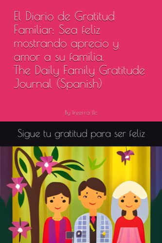 El Diario de Gratitud Familiar, The Daily Family Gratitude Journal ...