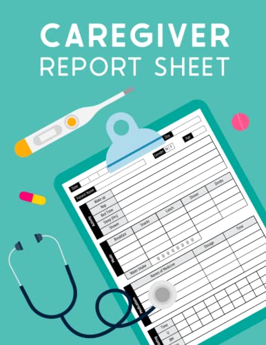 Caregiver Report Sheet: Caregiver Daily Checklist for Home Nursing ...
