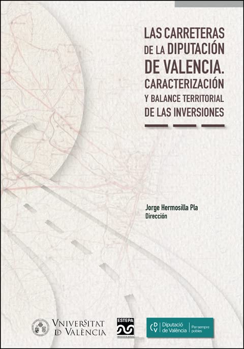 Las carreteras de la Diputación de Valencia: Caracterización y balance ...