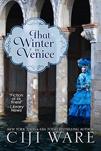 That Winter in Venice (Four Seasons Quartet Book 3) by Ciji Ware ...