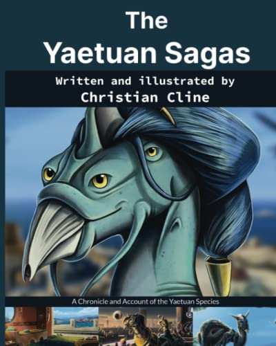 The Yaetuan Sagas: A Chronicle and Account of the Yaetuan Species by ...
