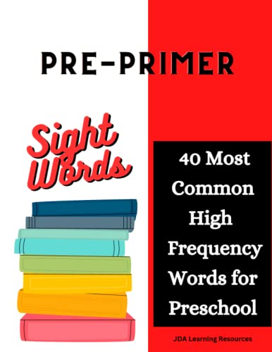 Pre-Primer Sight Words: 40 Most Common High Frequency Words to Learn ...