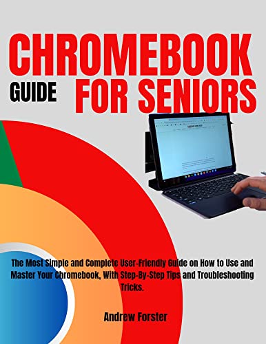 CHROMEBOOK GUIDE FOR SENIORS.: The Most simple and Complete User ...