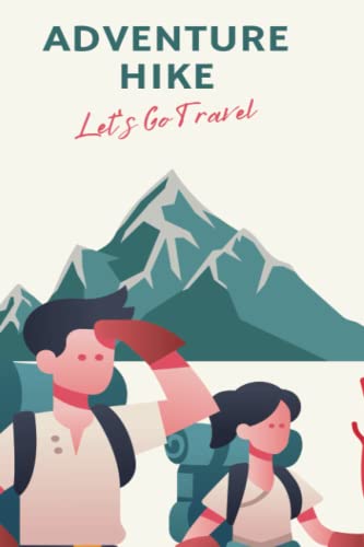 Hiking Journal: Trail Logbook / Memory Book For Adventure Notes / Log ...