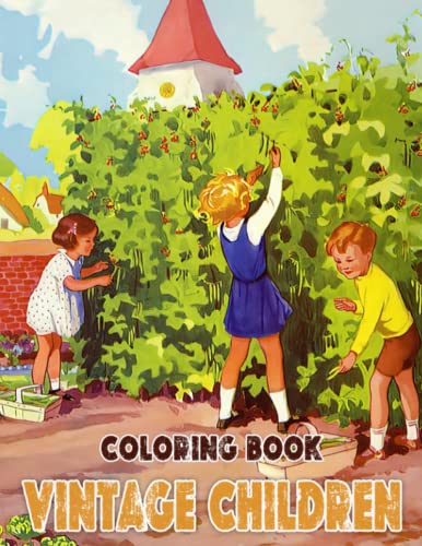 Vintage Children Coloring Book: Brings Back Memories With Classical ...