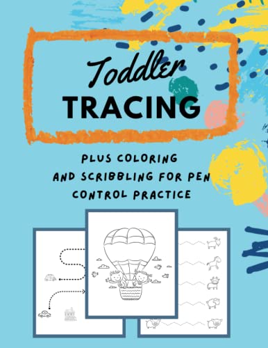 Toddler Tracing: Prewriting Tracing Book Plus Coloring and Scribbling ...