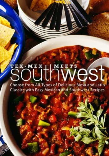 Tex-Mex Meets Southwest: Choose from All-Types of Delicious Mesa and ...