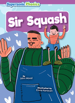 Sir Squash - Decorable Reading for Grades PreK-4, Developmental ...