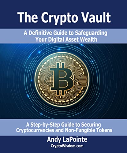 The Crypto Vault: A Definitive Guide to Safeguarding Your Digital Asset ...
