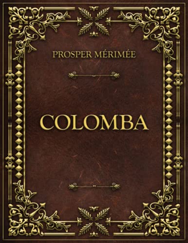 Colomba: Prosper Mérimée (French Edition) by Prosper Mérimée | Goodreads