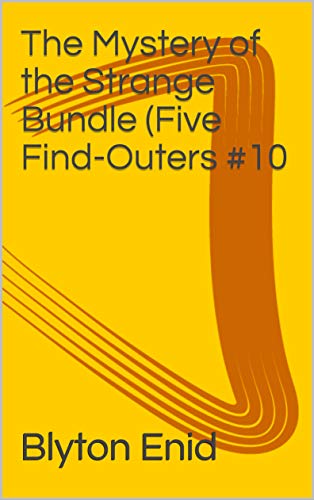 The Mystery of the Strange Bundle (Five Find-Outers #10 by Enid Blyton ...