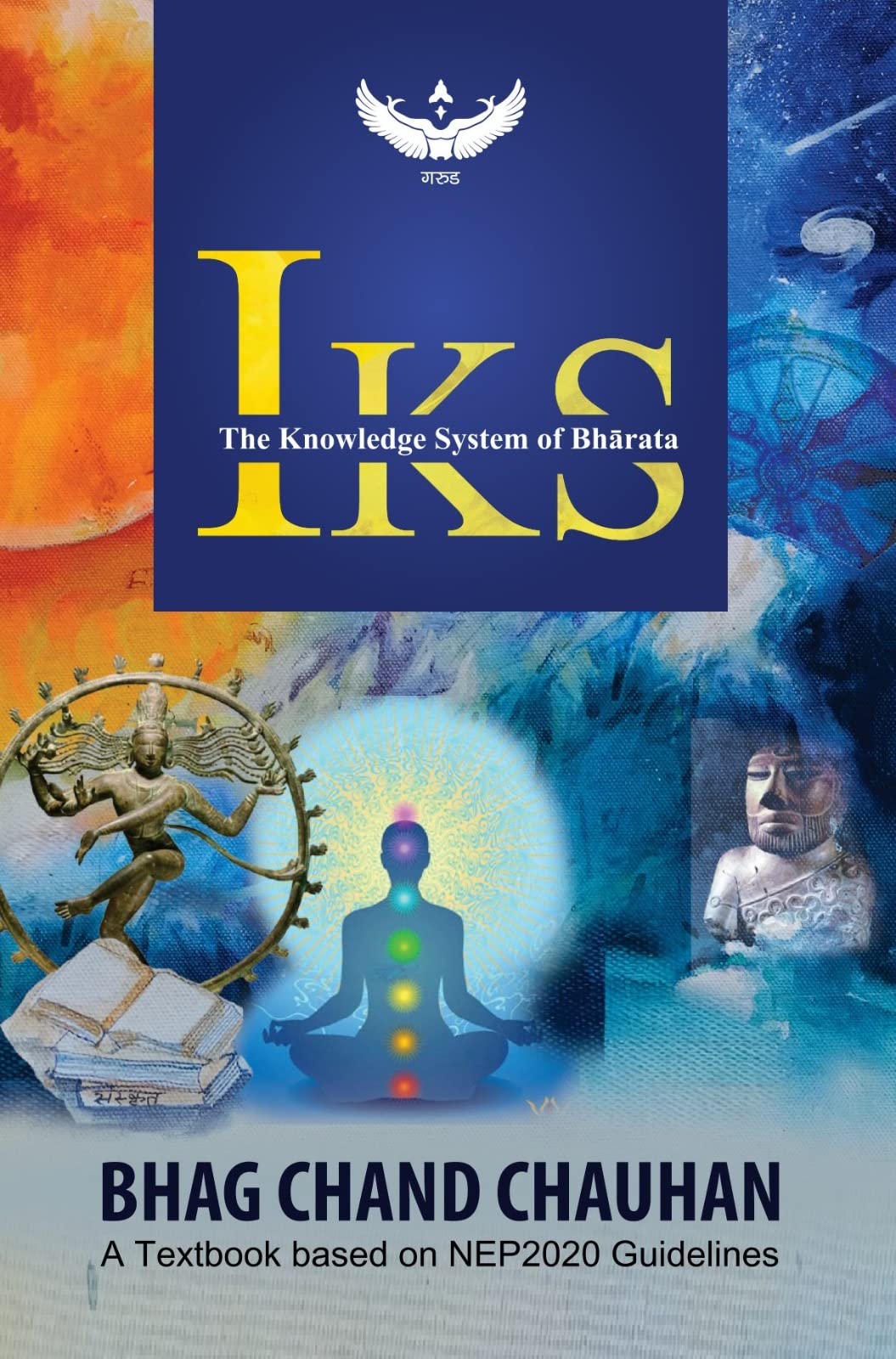 IKS: The Knowledge system of Bharata by Bhag Chand Chauhan | Goodreads