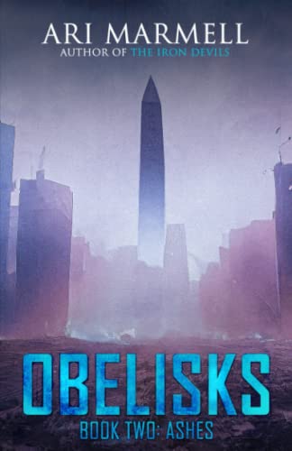Obelisks, Book Two: Ashes by Ari Marmell | Goodreads