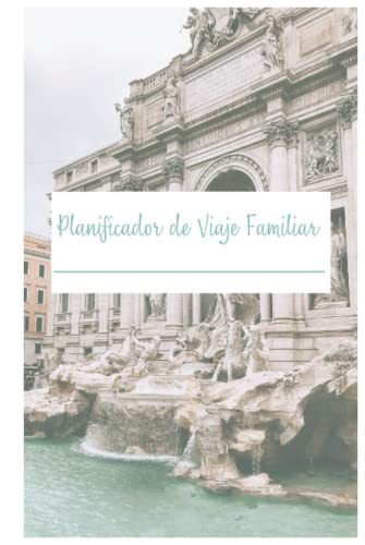 El Planificador de Viaje Familiar: El arte de planificar tu viaje ...