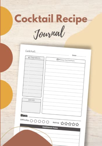 Cocktail Recipe Journal: Blank Recipe Book for Cocktails and Mixed ...