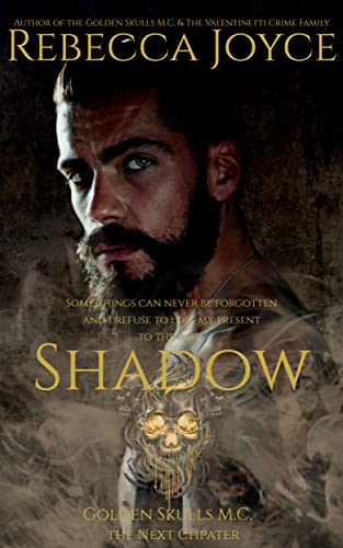 Shadow: Golden Skulls M.C. by Rebecca Joyce | Goodreads