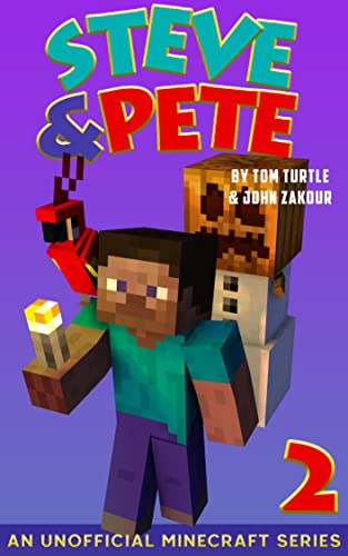 Steve and Pete 2: An Unofficial Minecraft Book by Tom Turtle | Goodreads