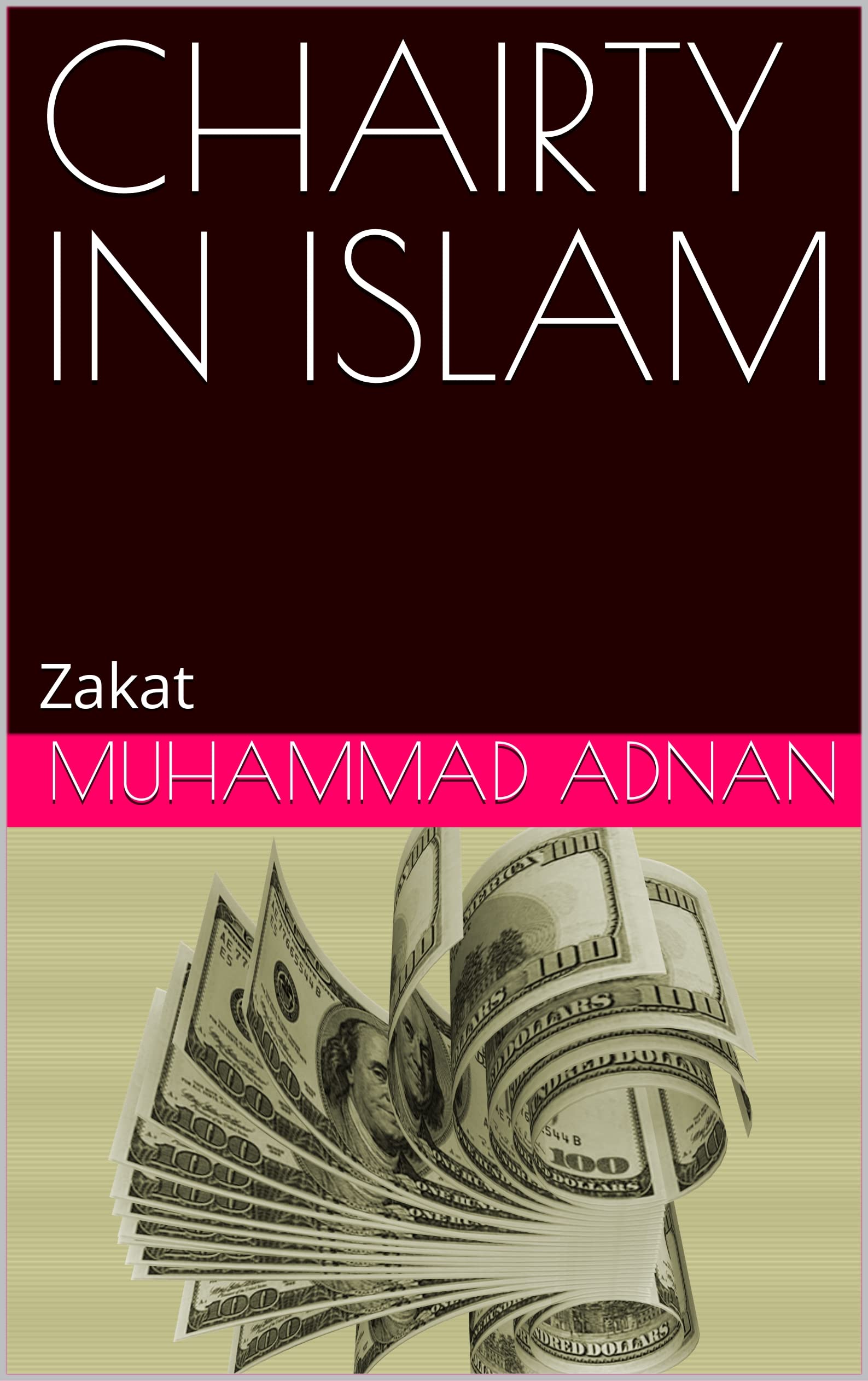 CHAIRTY IN ISLAM: Zakat by Muhammad Adnan | Goodreads