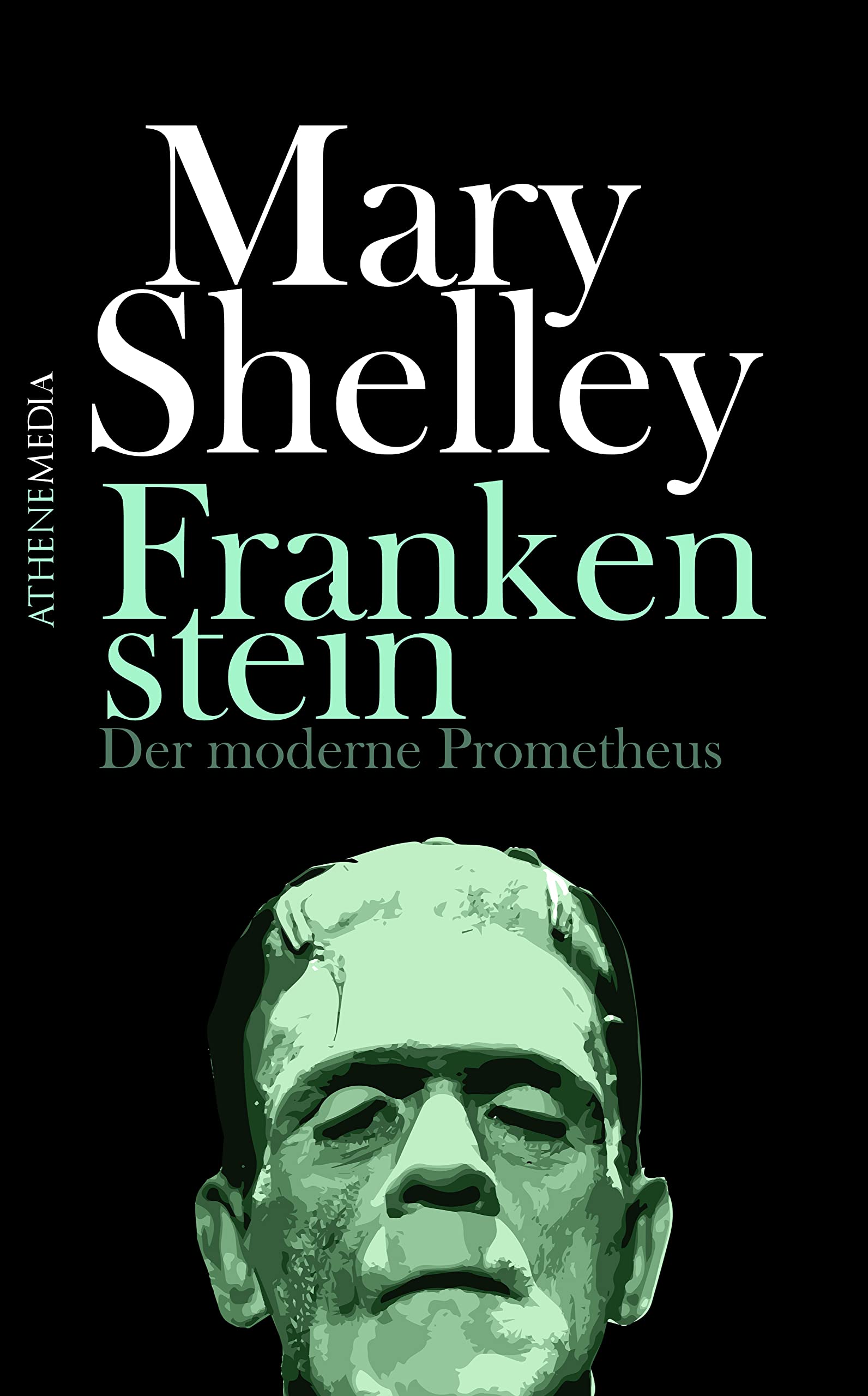 Frankenstein: Der moderne Prometheus by Mary Wollstonecraft Shelley ...