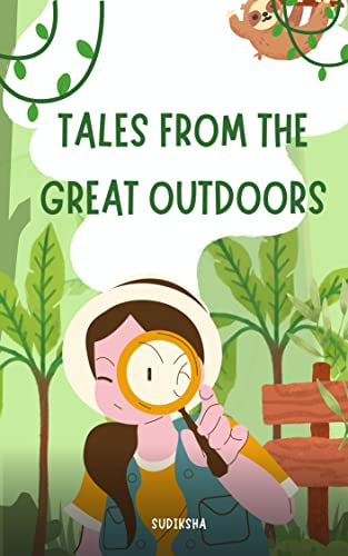 Tales from the Great Outdoors: Short Stories With Fun for Kids by S ...
