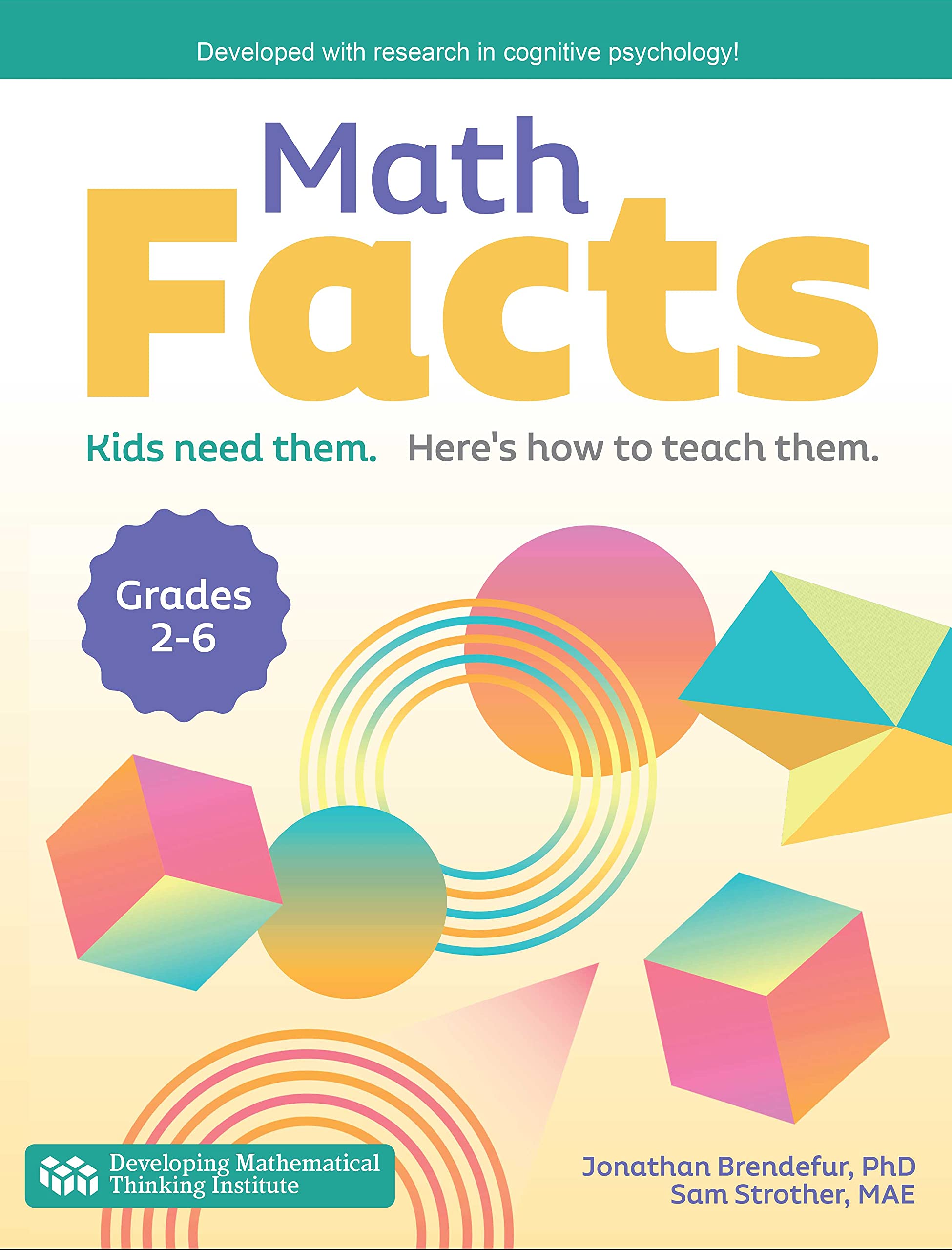 Math Facts. Kids Need Them. Here's How to Teach Them. by Jonathan ...