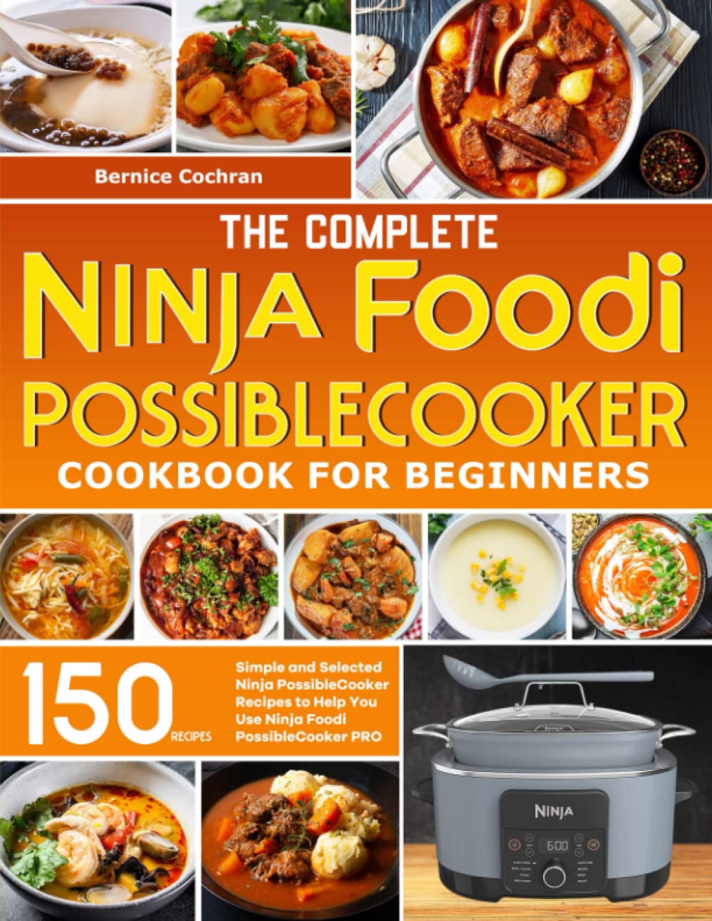 The Complete Ninja Foodi PossibleCooker Cookbook for Beginners: Simple ...
