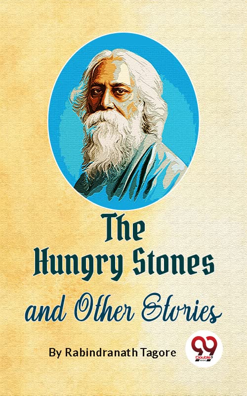 The Hungry Stones And Other Stories by Rabindranath Tagore | Goodreads