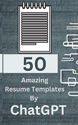 50 Amazing Resume Templates By ChatGPT: 50 Perfect and Amazing Resume ...