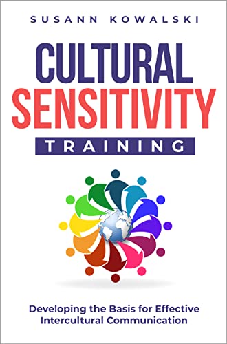 Cultural Sensitivity Training: Developing the Basis for Effective ...
