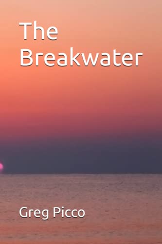 The Breakwater by Greg Picco | Goodreads