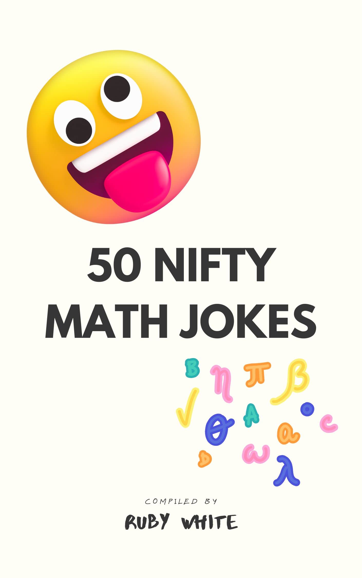 50 Nifty Math Jokes by Ruby White | Goodreads