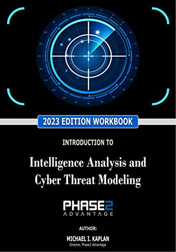 Introduction to Intelligence Analysis and Cyber Threat Modeling by ...
