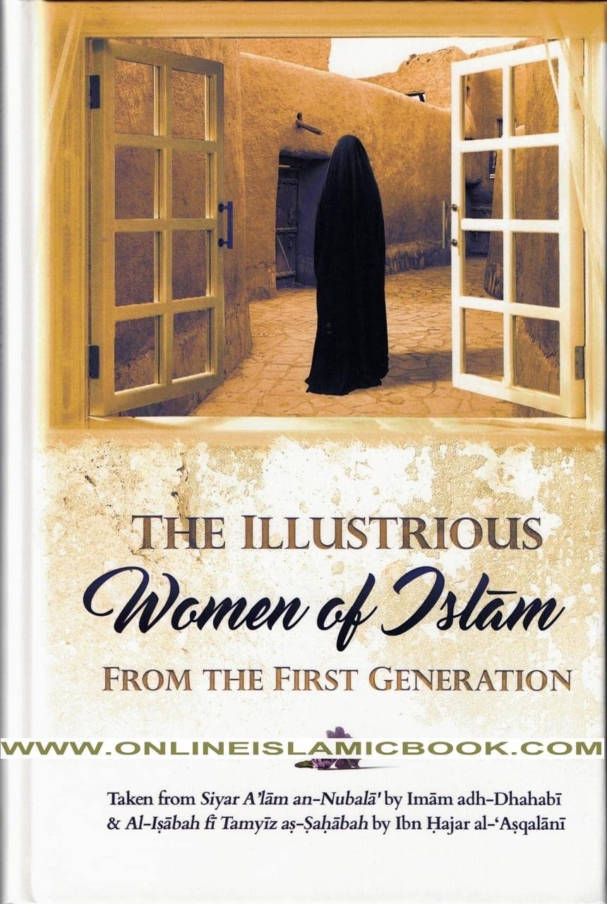 The Illustrious Women of Islam From The First Generation by Imam Adh ...