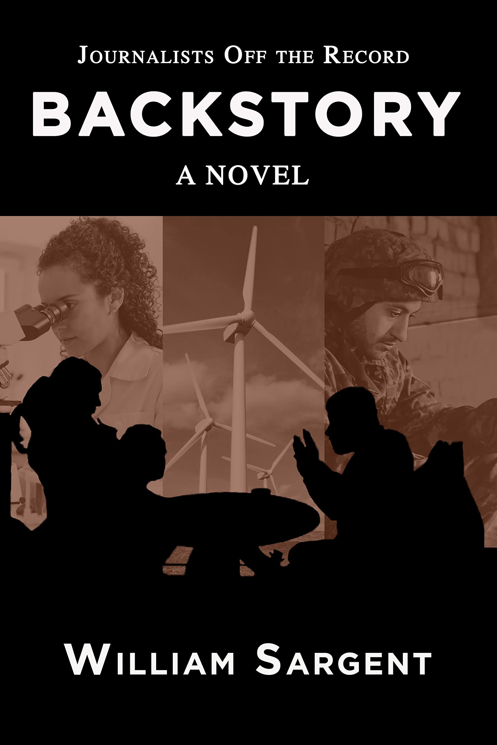 BACKSTORY: Journalists Off the Record by William Sargent | Goodreads