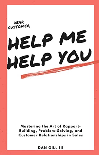 Help Me Help You: Mastering the Art of Rapport-Building, Problem ...