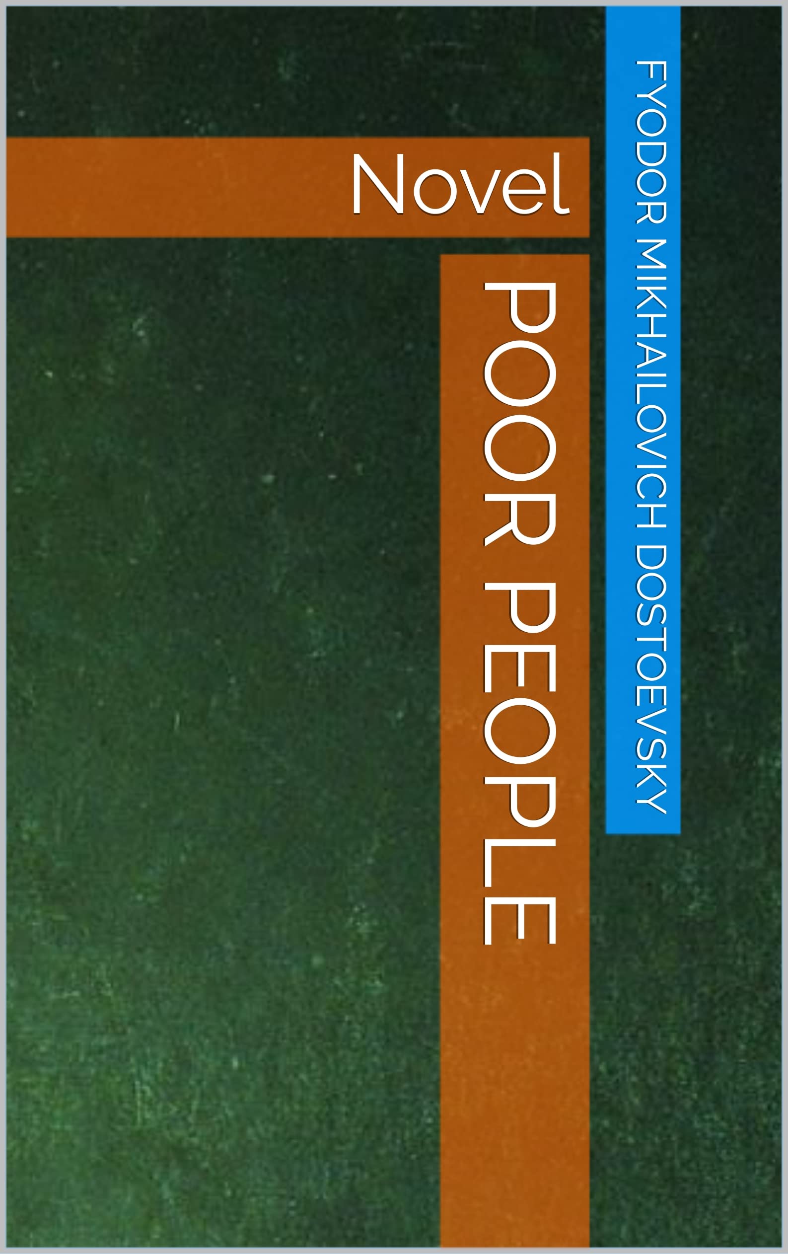 Poor People: Novel by Fyodor Dostoevsky | Goodreads