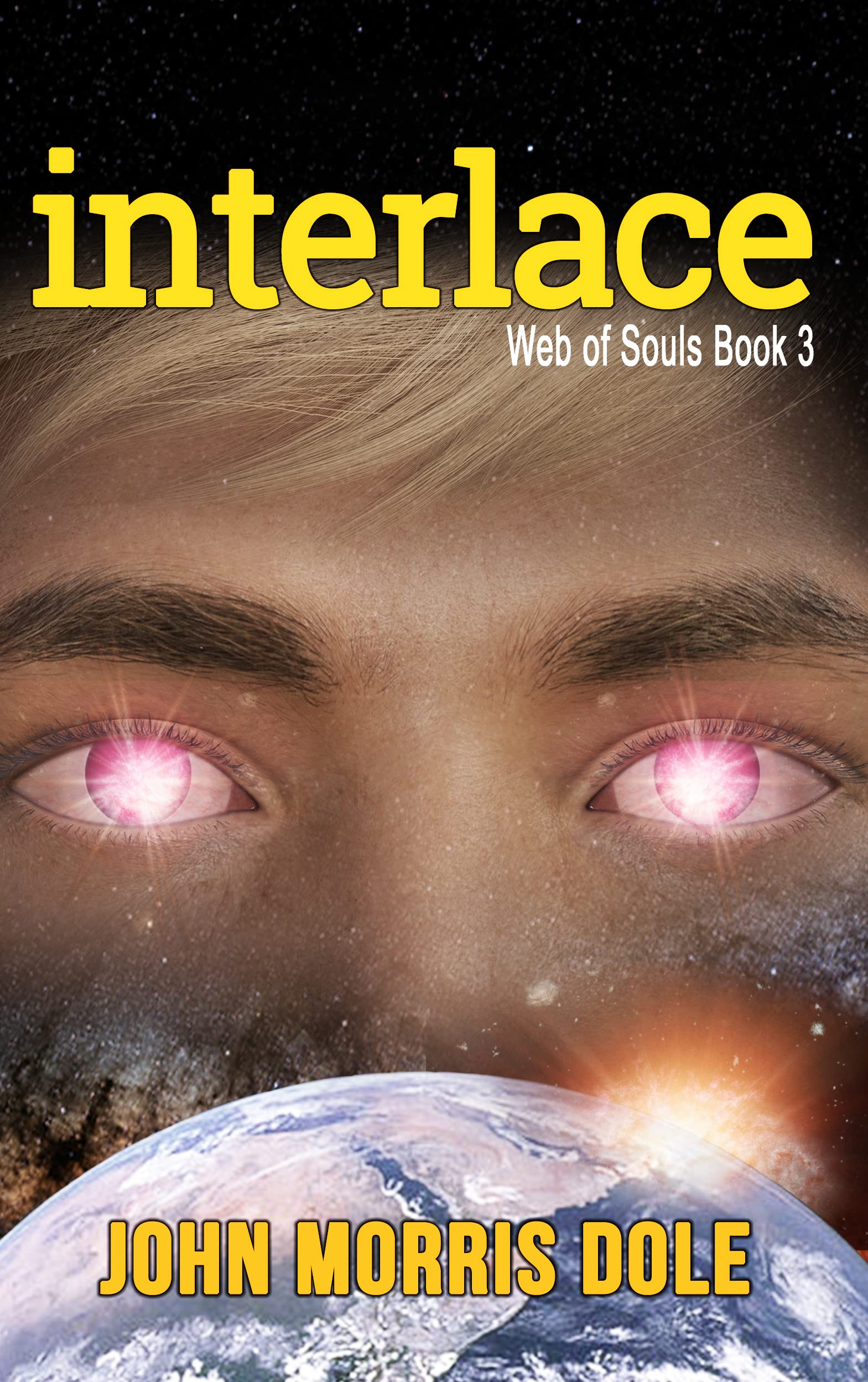 interlace: Web of Souls 3 (Web of Souls Trilogy) by John Morris Dole ...