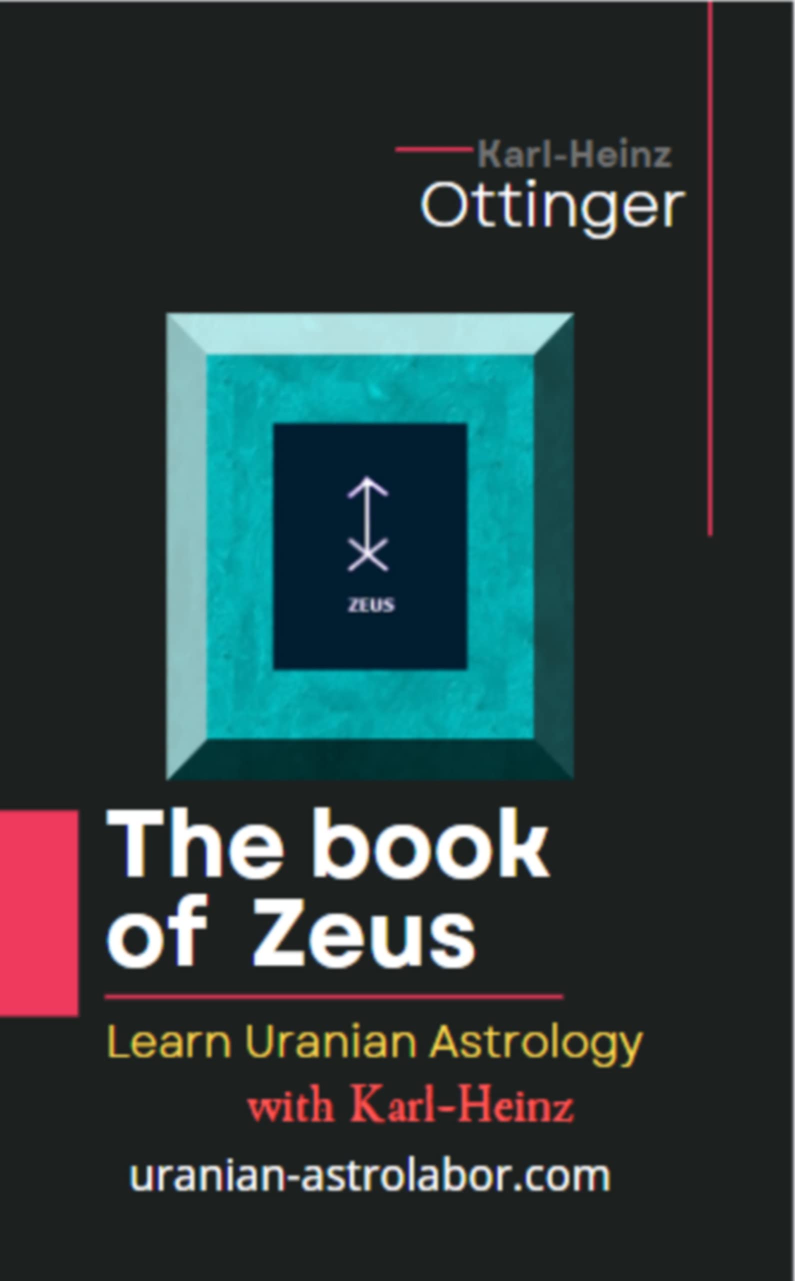 The book of Zeus: Learn Uranian Astrology with Karl-Heinz by Karl-Heinz ...