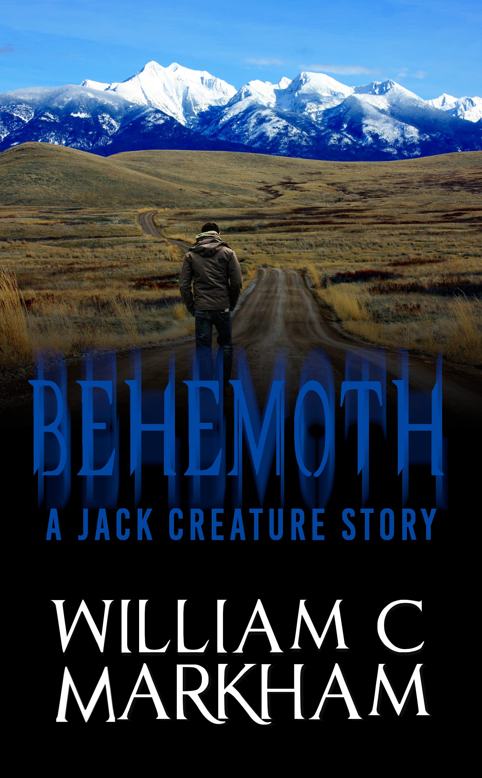 Behemoth: A Jack Creature Story by William C. Markham | Goodreads