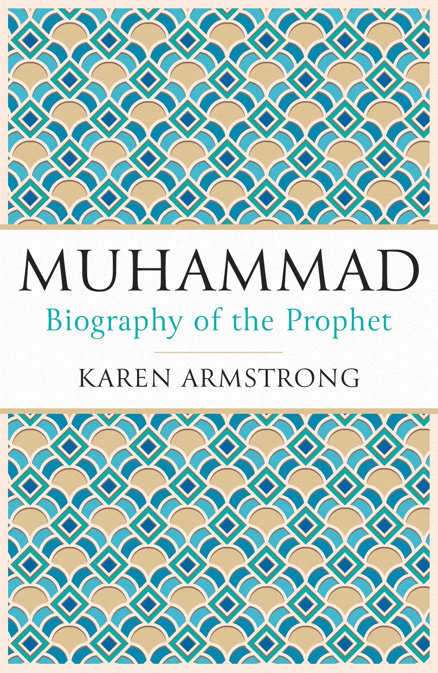 Muhammad: Biography of the Prophet by Karen Armstrong | Goodreads
