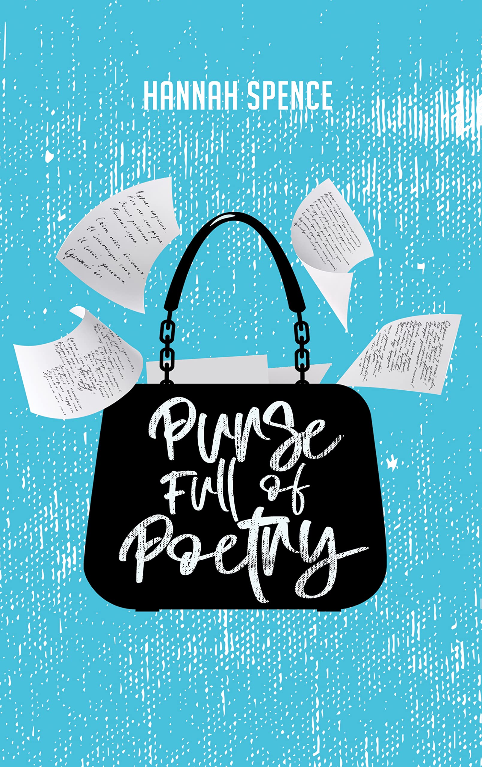 Purse Full of Poetry by Hannah Spence | Goodreads