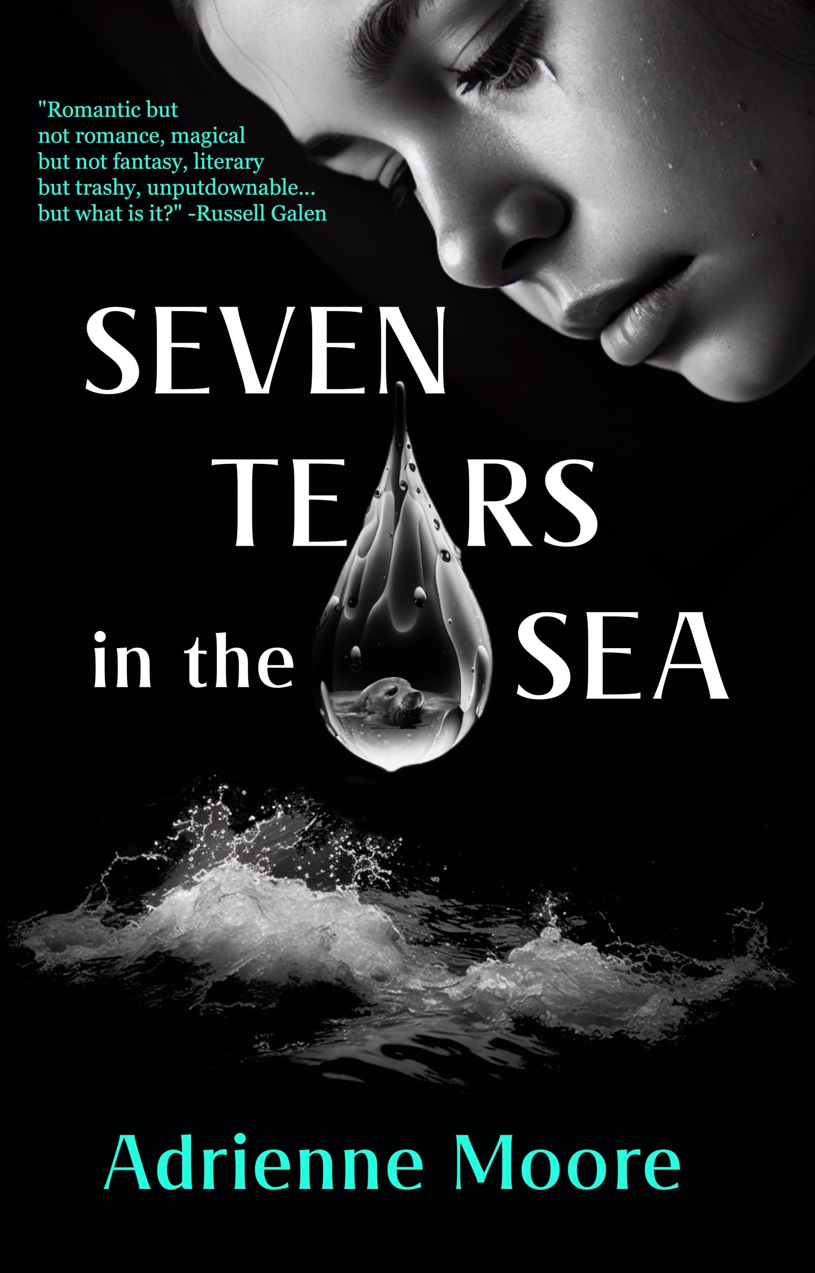 Seven Tears in the Sea by Adrienne Moore | Goodreads