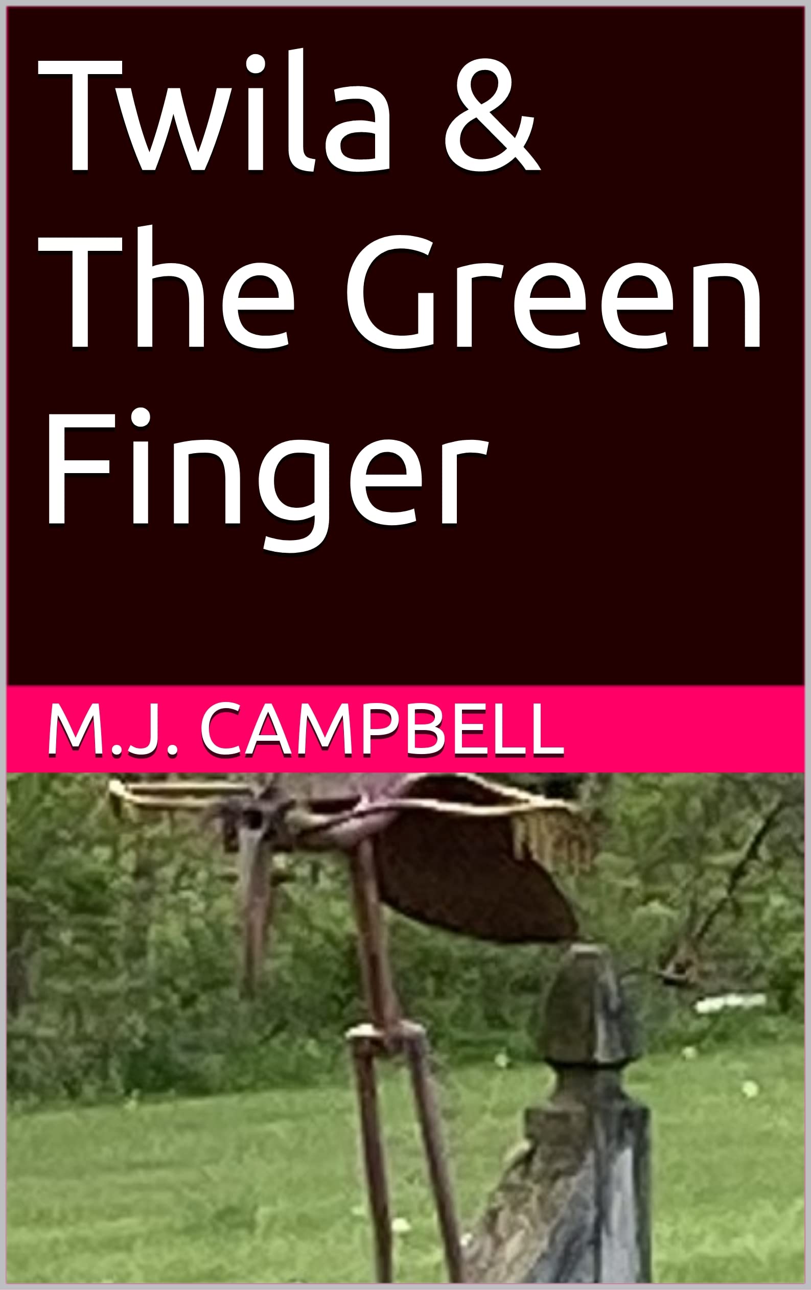 Twila & The Green Finger by M.J. Campbell | Goodreads