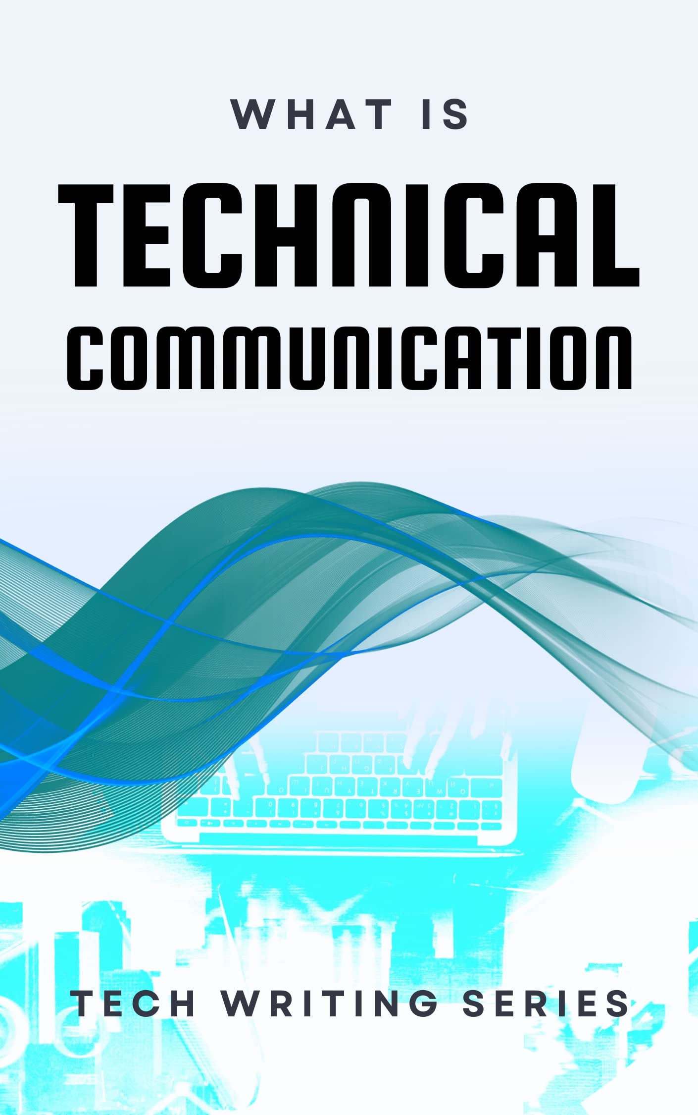 What Is Technical Communication A Comprehensive Introduction To An what-is-technical-communication-a-comprehensive-introduction-to-an