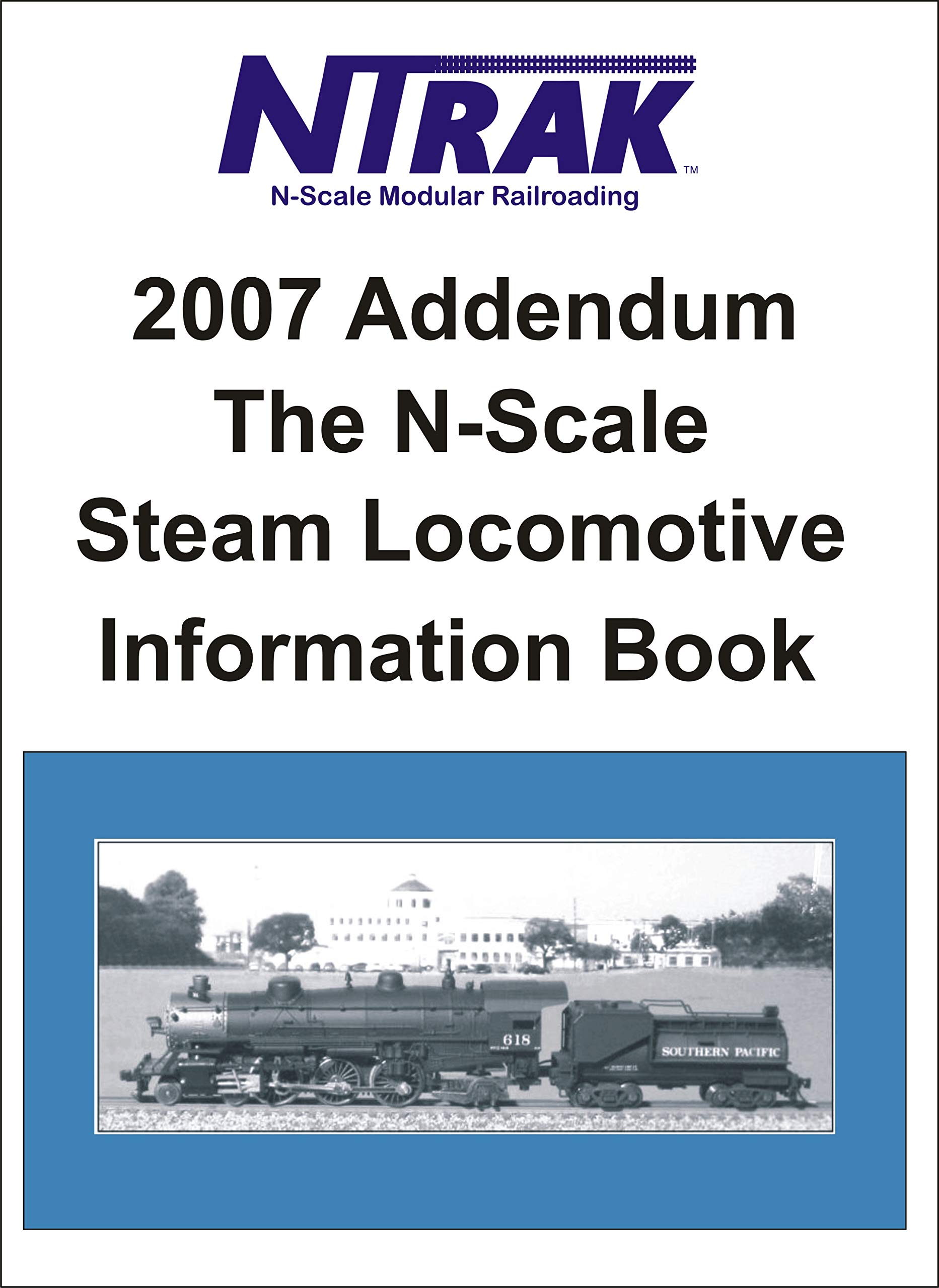 2007 Addendum The N Scale Steam Locomotive Information Book by NTRAK ...