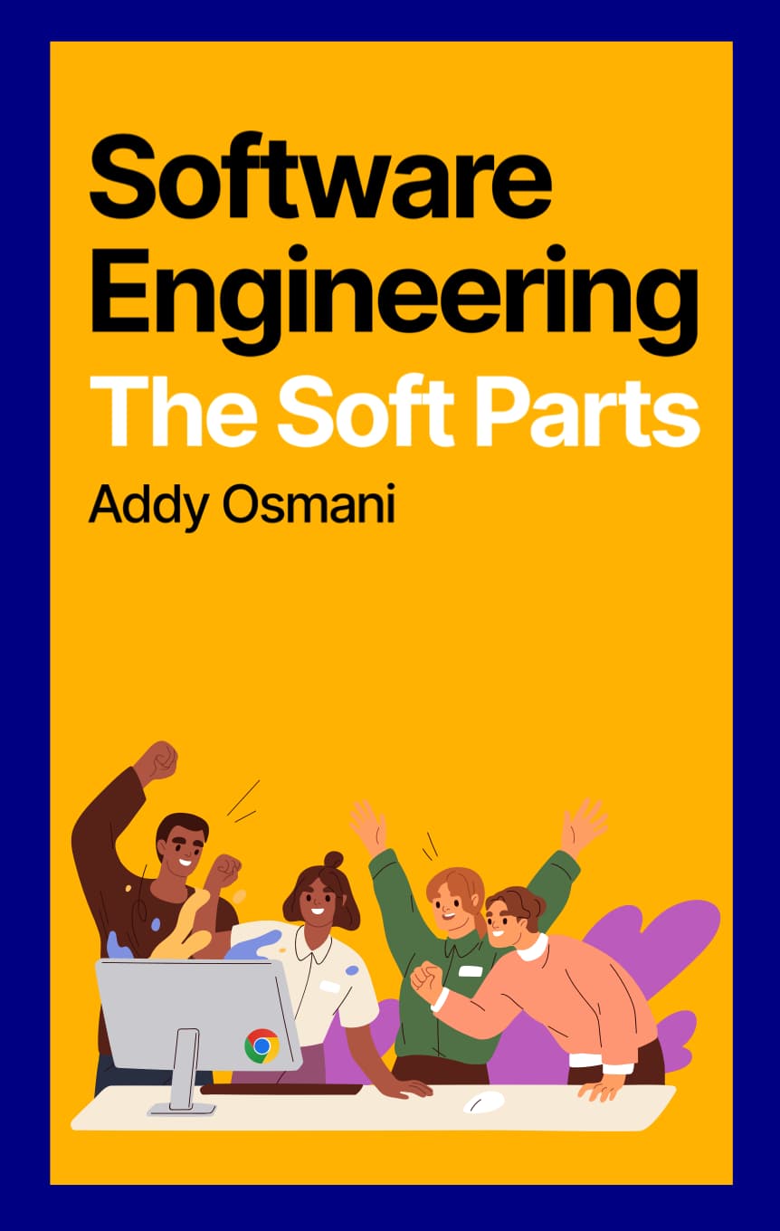 Software Engineering - The Soft Parts by Addy Osmani | Goodreads