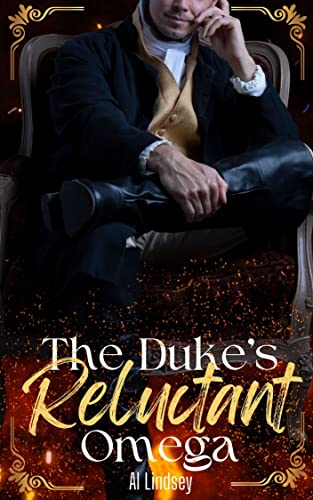 The Duke's Reluctant Omega (Bonded and Betrothed, #1) by A.I. Lindsey ...