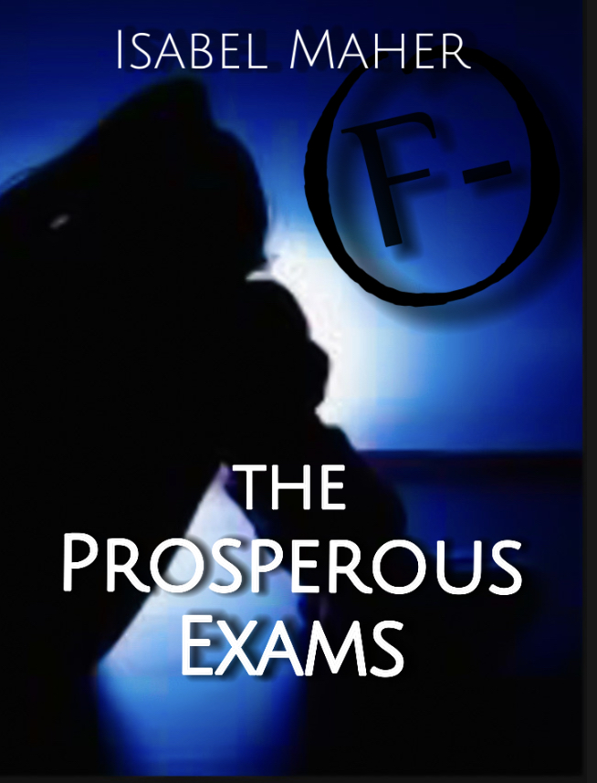The Prosperous Exams by Isabel Maher | Goodreads