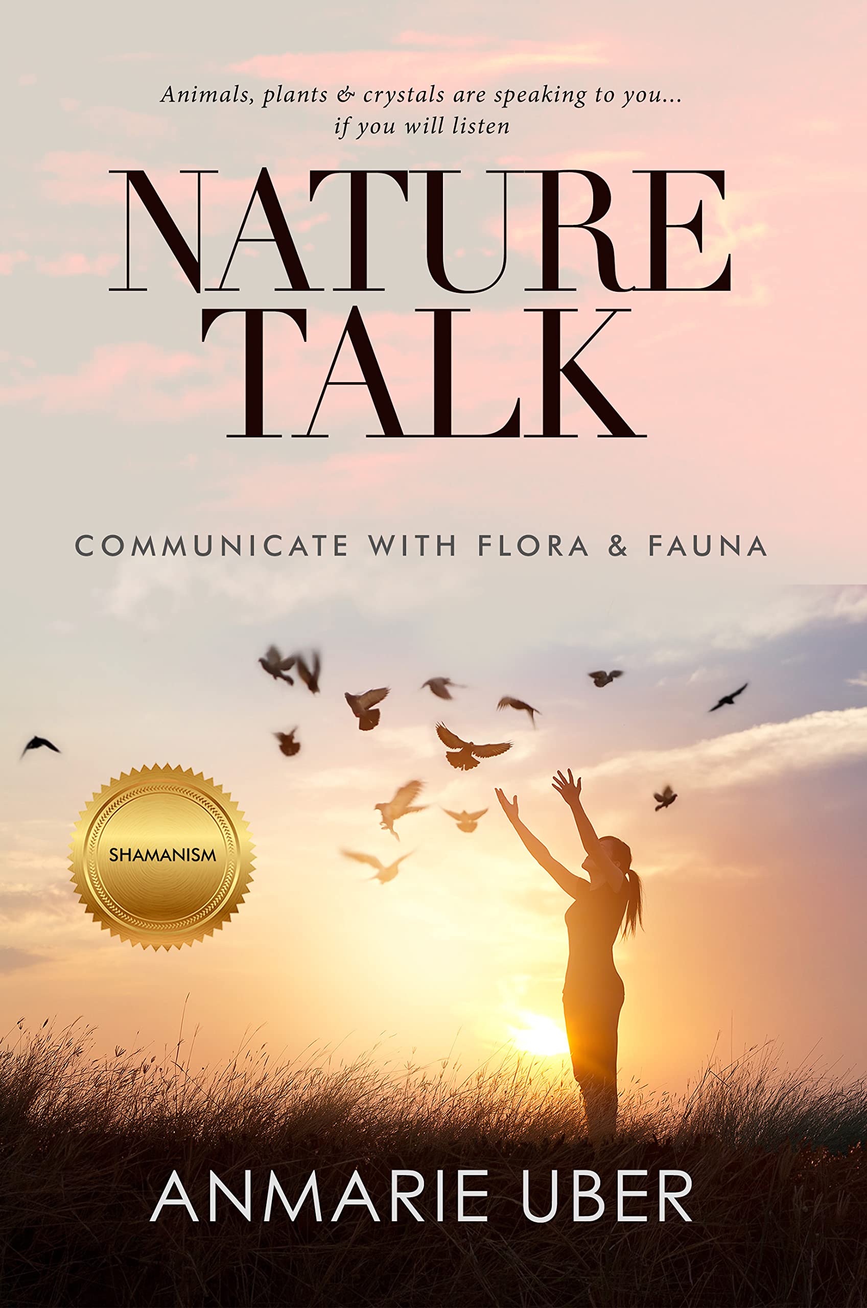 Nature Talk: Communicate with Flora and Fauna - Full Color Photos by ...